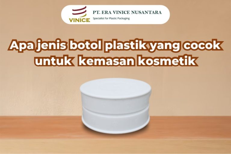 Apa Jenis Botol Plastik yang Cocok untuk Kemasan Kosmetik - Era Botol