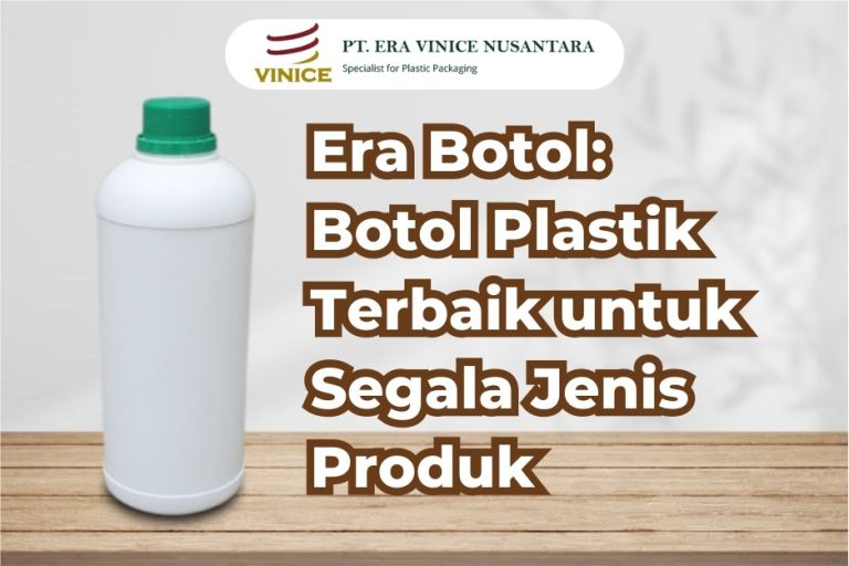 Era Botol: Botol Plastik Terbaik untuk Segala Jenis Produk - Era Botol